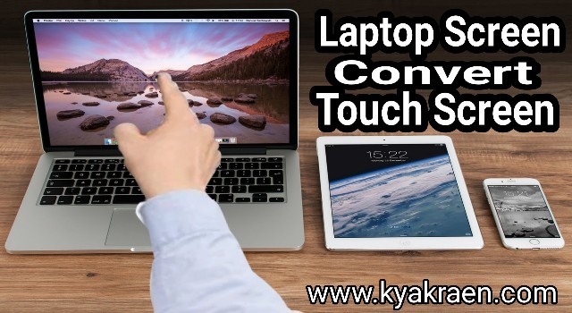 Laptop ko touch screen kaise banaye ~ Kya kraen
