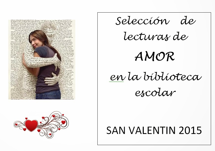 Nunca dejes de bibliosoñar...: San Valentín en la biblioteca escolar