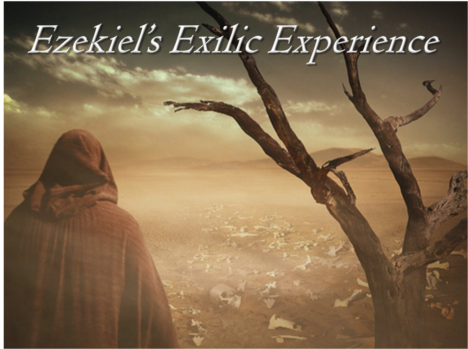 Contemplatives in the World: Lecture Five: Ezekiel's Exilic Experience