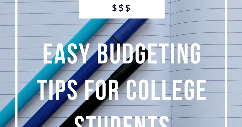 Easy Budgeting Tips for College Students