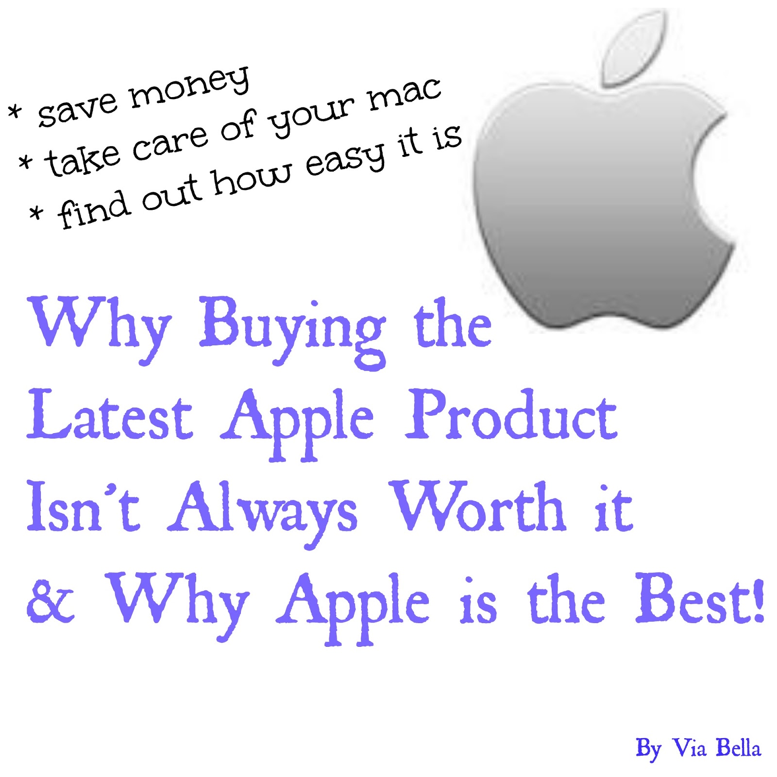 Via Bella: Why Buying the Latest Apple Product Isn't Always Worth It ...