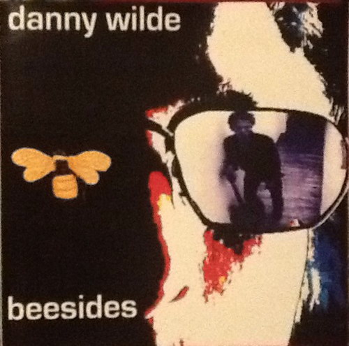 Real Excellent Music: BeeSides - Danny Wilde (1999)