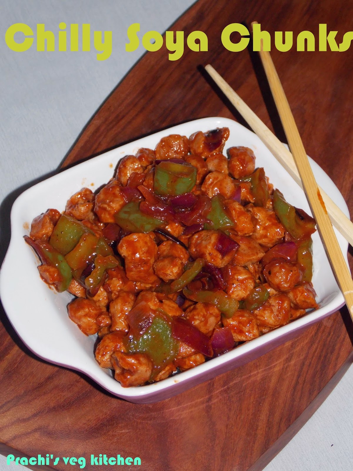 Prachi's veg kitchen: chilly Soya chunks/chilly soya nuggets