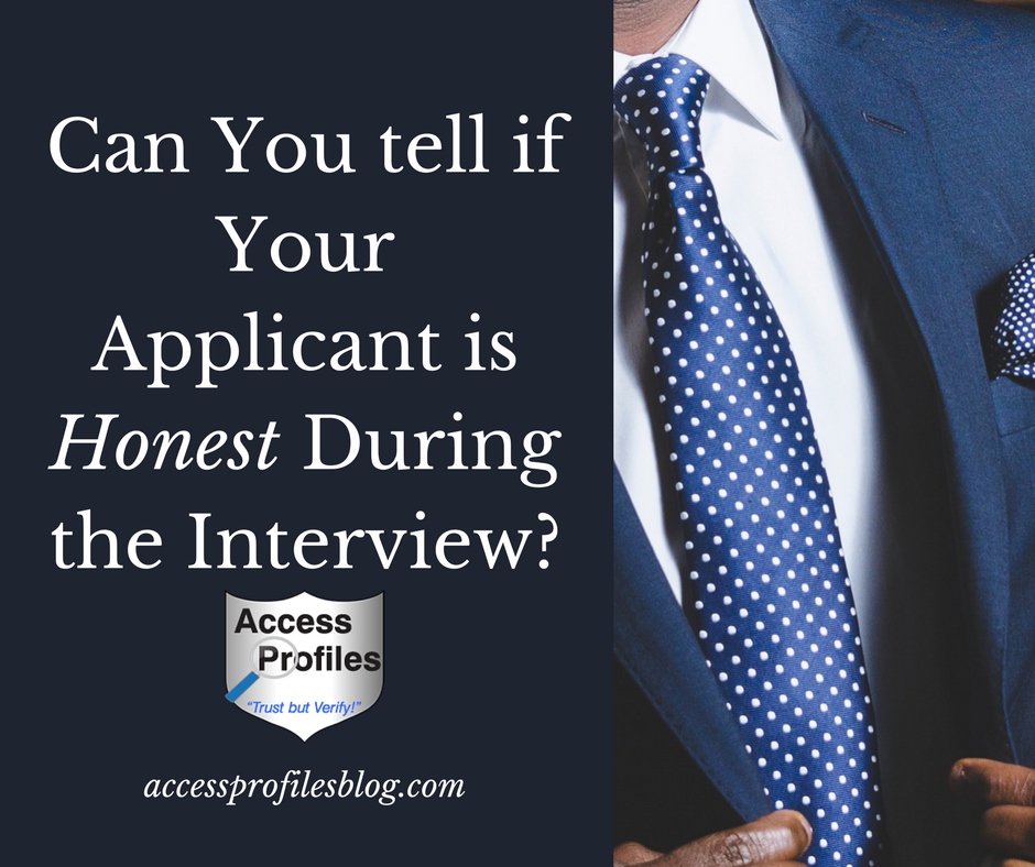 Access Profiles, Inc.: Can You Tell if your Applicant is Honest during ...