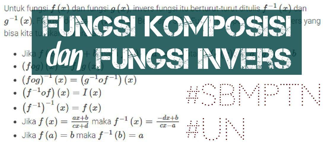 40+ Soal dan Pembahasan Matematika Dasar SMA Fungsi Komposisi dan Fungsi Invers (FKFI)
