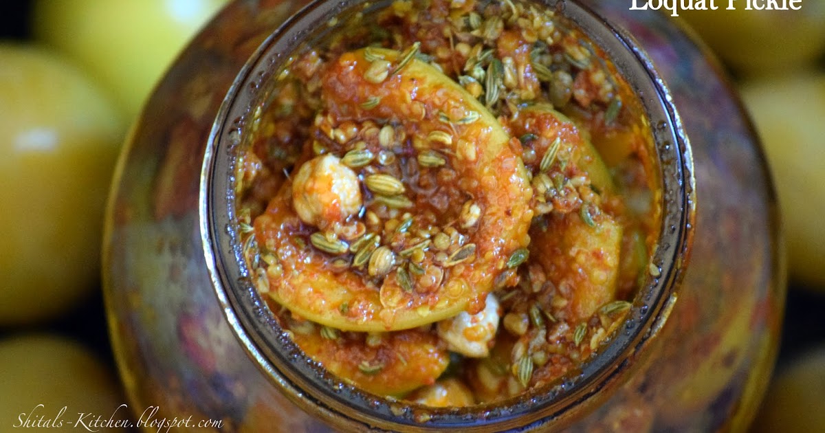 Shital's-Kitchen: Loquat Pickle
