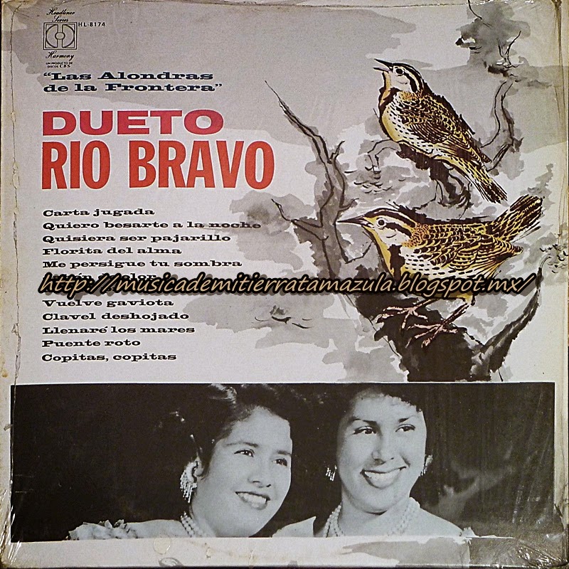 musica-de-mi-tierra-tamazula: Dueto Rio Bravo - Las Alondras De La Frontera