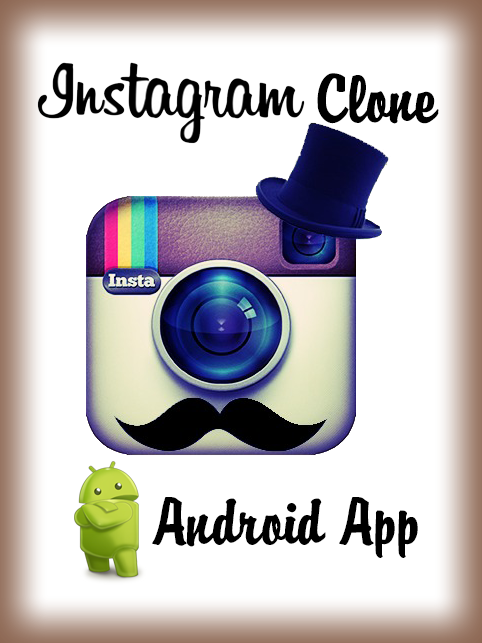 How To Create Instagram Clone?: Stunning Facts About Instagram Clone