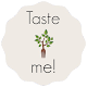Taste me