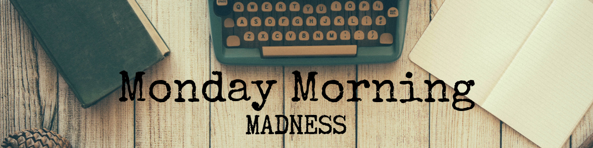 Monday Morning Madness: June 3, 2019 - Ramblings of a Coffee Addicted ...