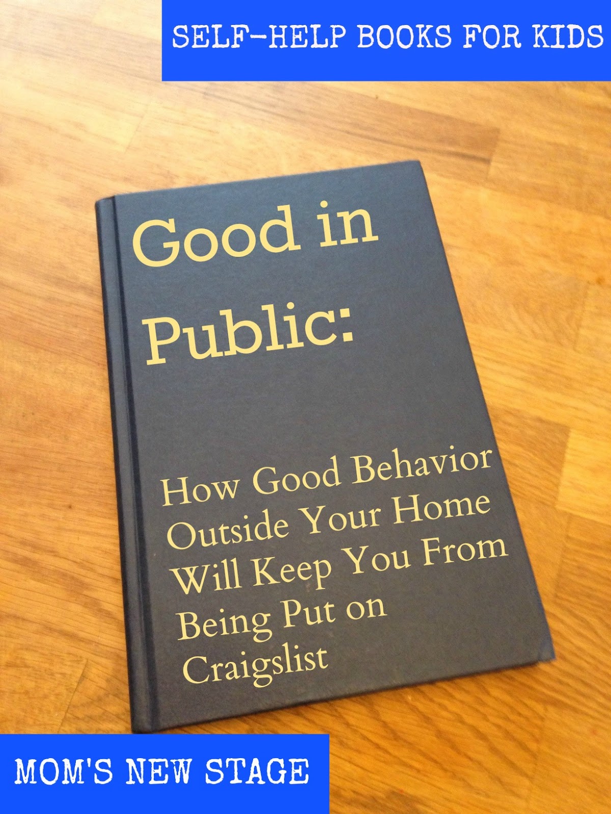 Mom's New Stage: The Self-Help Books for Kids Moms Really Want