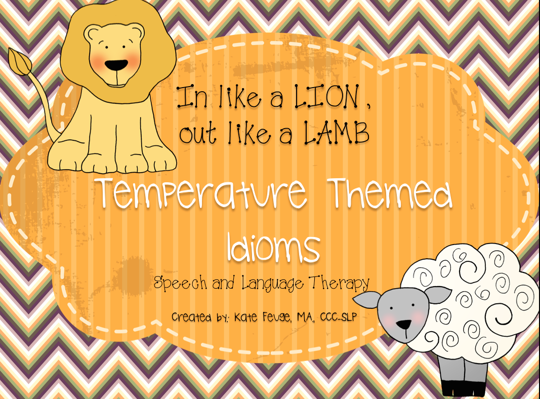 Big Apple Speech: Temperature Themed Idioms FREEBIE (March Lion/Lamb ...