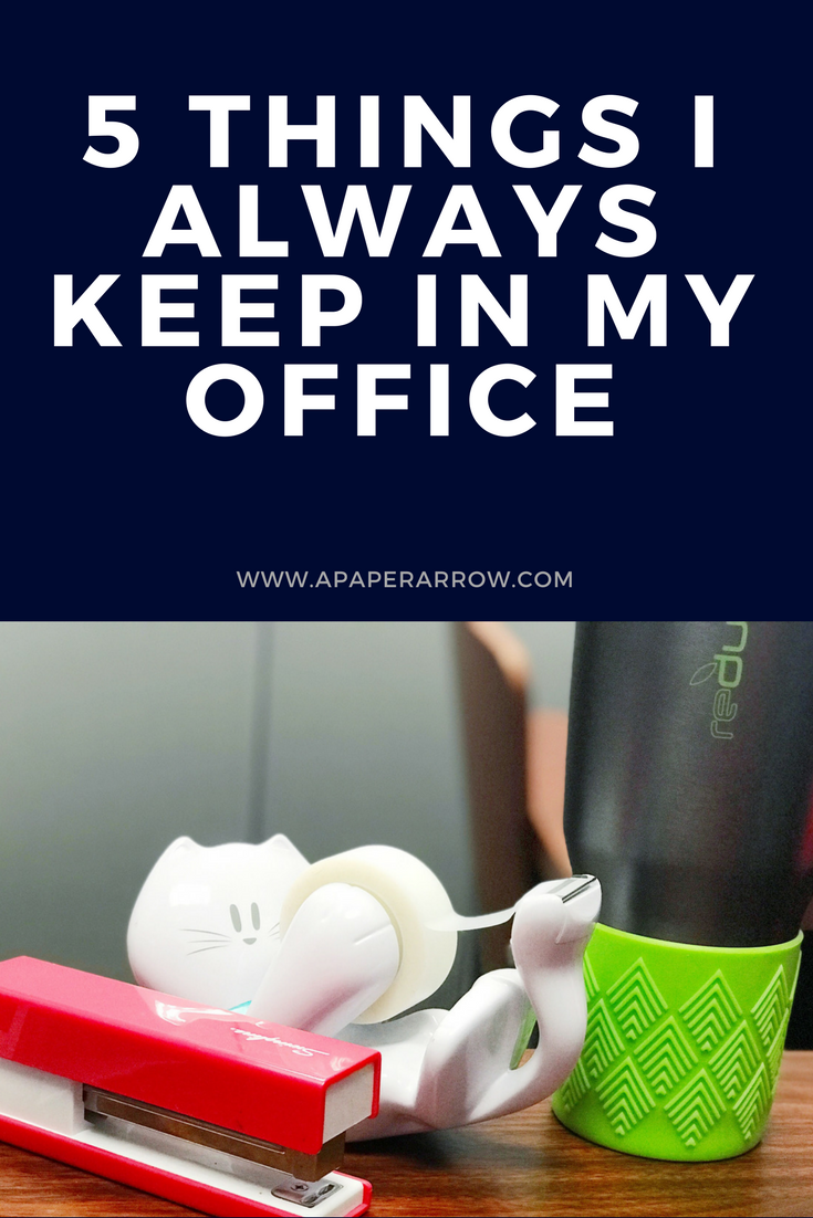 Five Things I Keep in my Office at All Times - A Paper Arrow