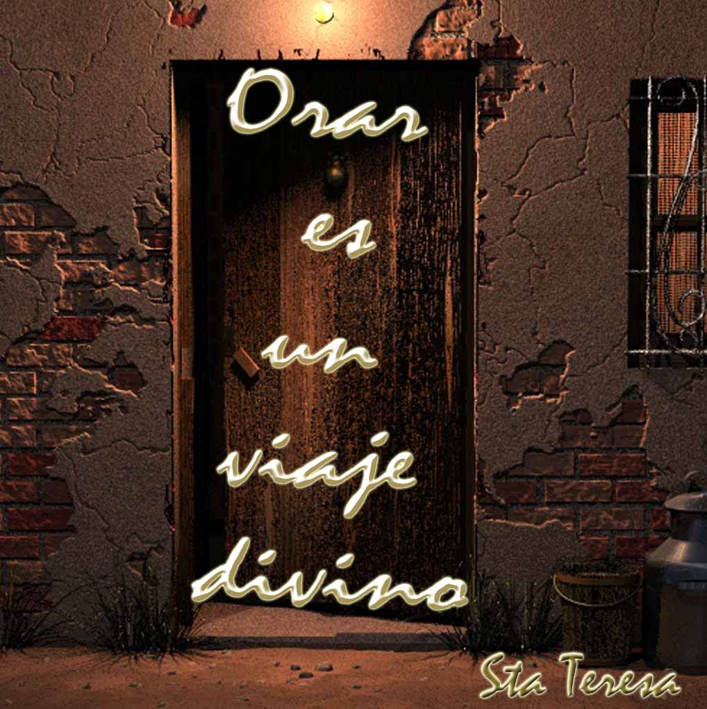 Desde dentro...: Orar es un "viaje divino", es salir de uno mismo...