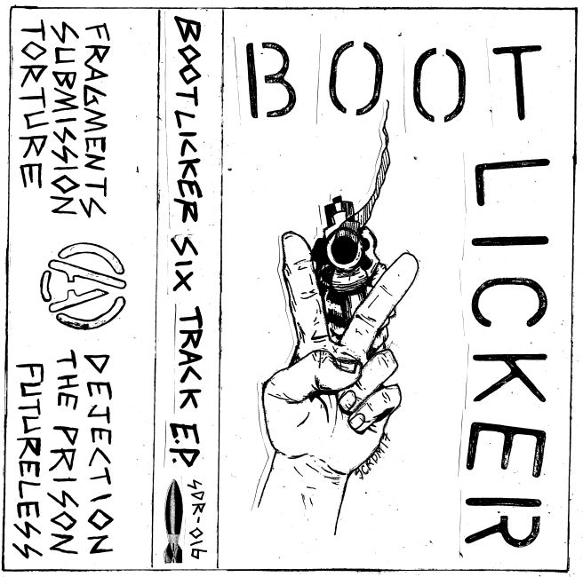 hardcore punk: Bootlicker - 6 Track E.P. (2017)