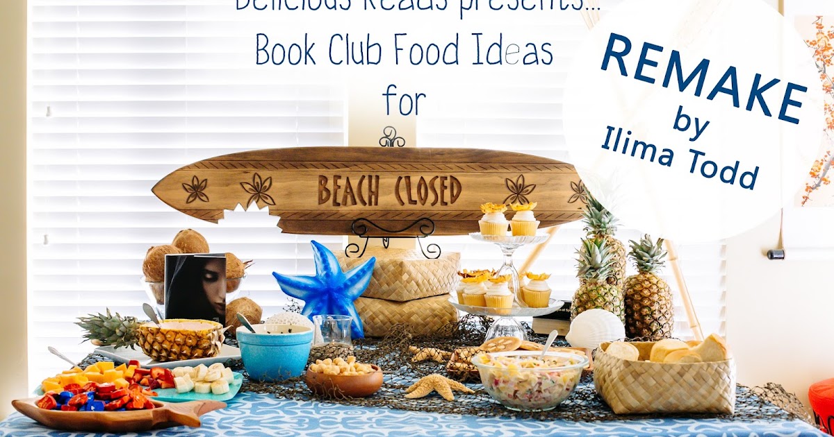 Delicious Reads: Food Ideas for "Remake" {by Ilima Todd}
