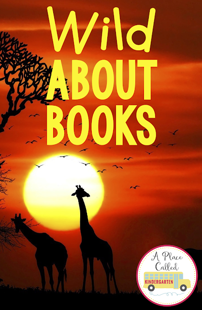 A Place Called Kindergarten: GET WILD ABOUT BOOKS