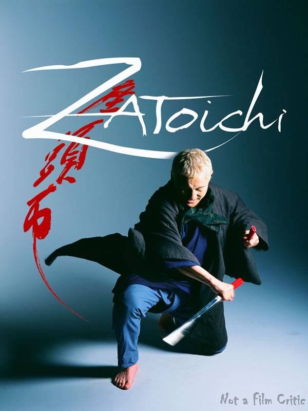 Not a film critic: “Zatoichi” (Zatôichi, 2003)