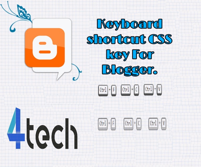 Keyboard shortcut CSS key For Blogger. - 4Tech Blogger