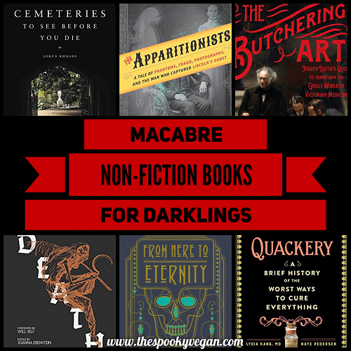 The Spooky Vegan: Macabre Non-Fiction Books for Darklings