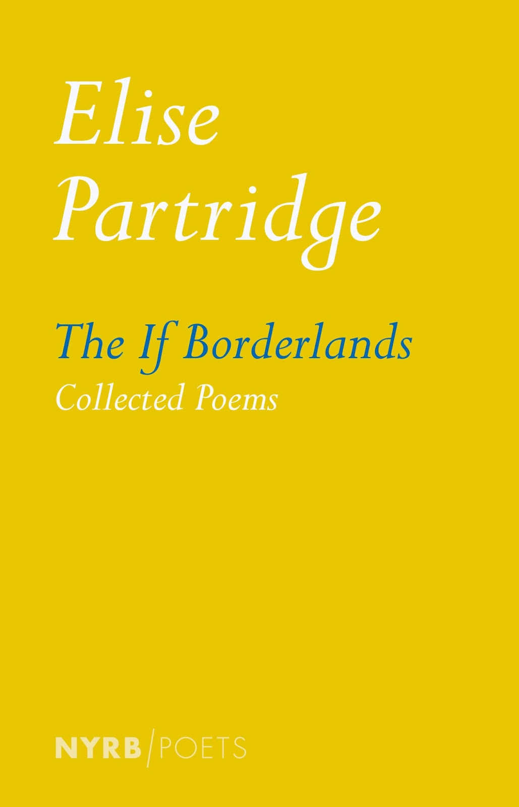 Roll of Nickels: BC Poetry 2017: "The If Borderlands: Collected Poems ...
