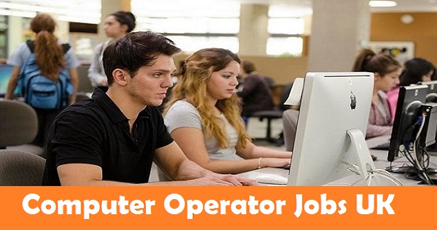 Computer Operator Jobs in UK | Jobs And Visa Guide