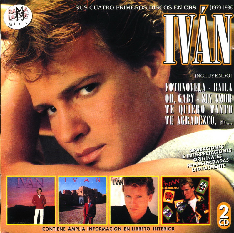 ENTRE MUSICA: IVAN - Sus Cuatro Primeros Discos En CBS (1979 - 1986)
