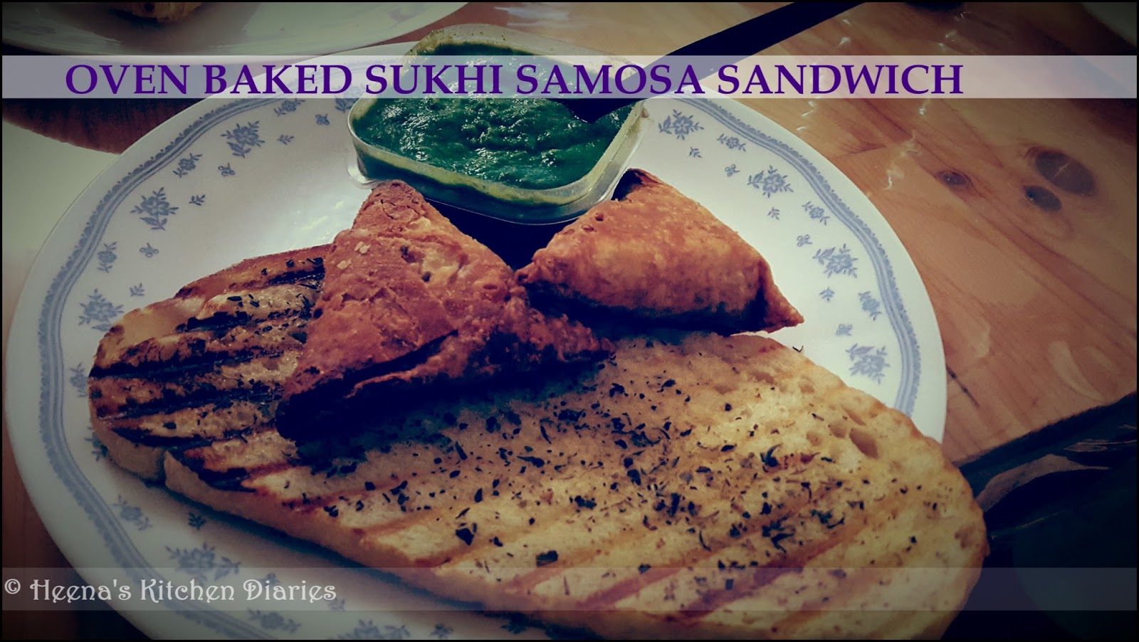 Heena's Kitchen Diaries: Oven Baked Sukhi Samosa Sandwich