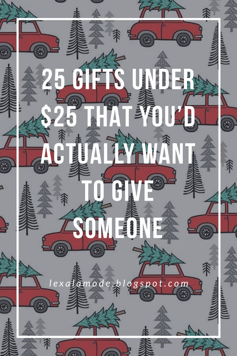 Lexalamode: 25 Gifts Under $25