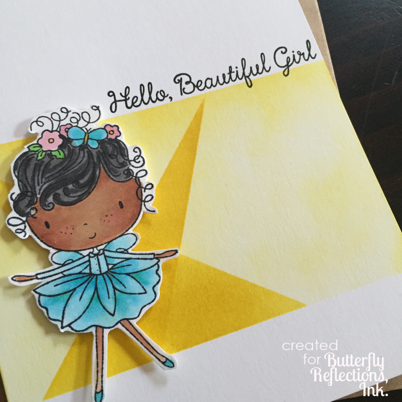 Butterfly Reflections, Ink.: Hello, Beautiful Girl!