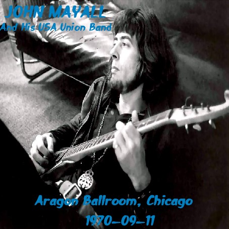 Soundaboard: John Mayall And His USA Union Band Aragon Ballroom ...