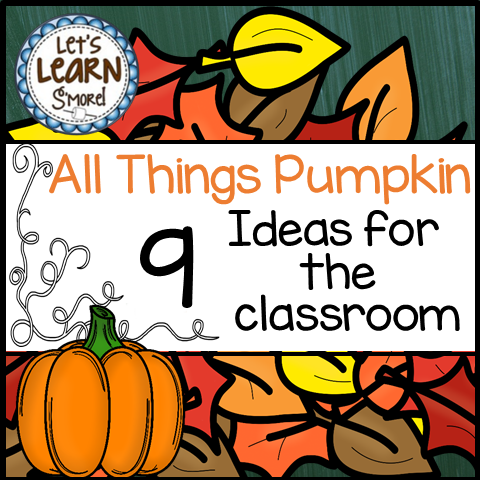 Let's Learn S'more!: All Things Pumpkin - 9 Ideas for Pumpkins in the ...