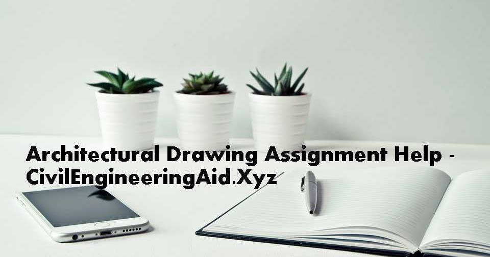 Civil Engineering Assignment Help: Architectural Sketching Assignment Help