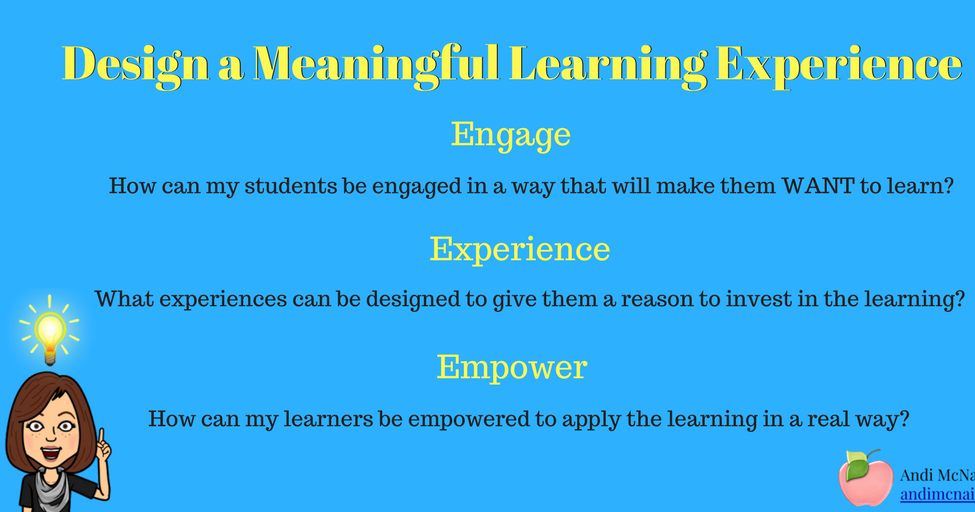 A Meaningful Mess: Using the 3E's to Design Meaningful Learning Experiences