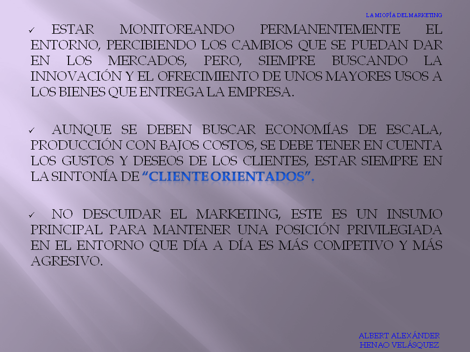 ALBERT ALEXÁNDER HENAO VELÁSQUEZ: LA MIOPÍA DEL MARKETING (Theodore ... ALBERT ALEXÁNDER HENAO VELÁSQUEZ: LA MIOPÍA DEL MARKETING (Theodore ...