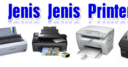 Macam-macam Jenis Printer ~ Pengembangan Layanan IT