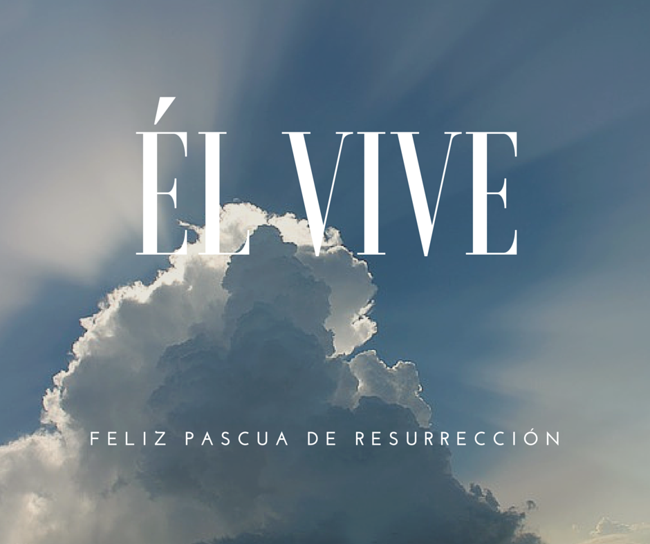 Espíritu Cristiano: ¡Él Vive!