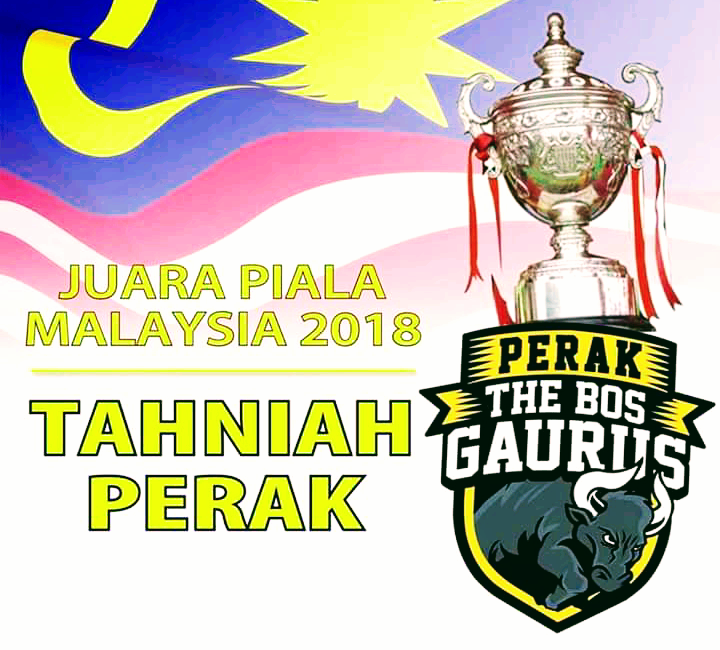 Tahniah Perak Juara Piala Malaysia 2018