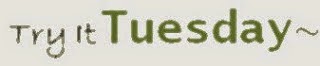 crafty goodies: Try It Tuesday~ a throw back Tuesday!