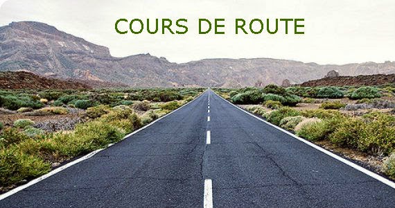 COURS DE ROUTE