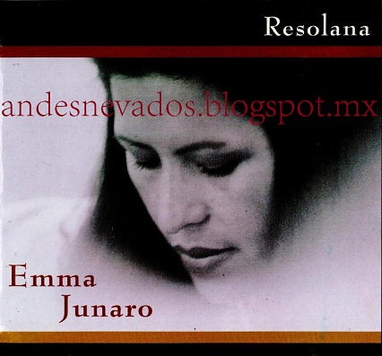 Andes donde andes y más cosas: EMMA JUNARO - Resolana