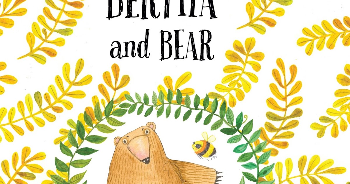 Kids' Book Review: Review: Bertha and Bear