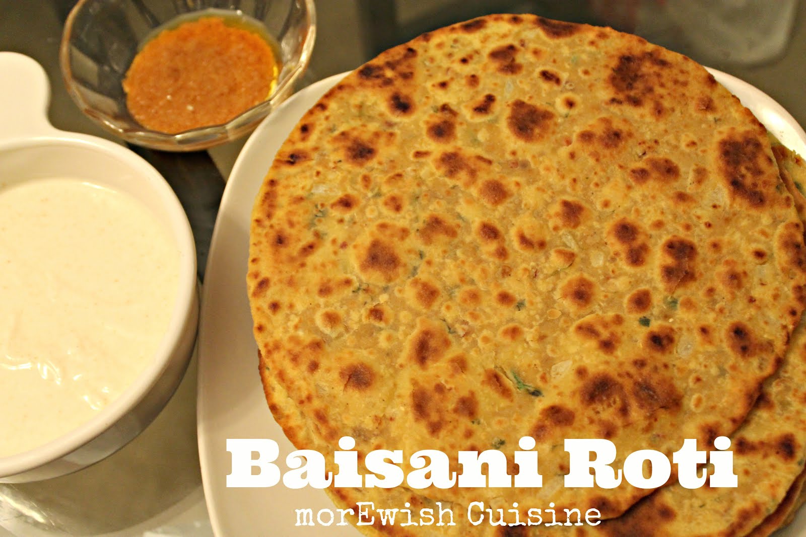 morEwish Cuisine by Mahwish: Baisan ki Roti/Paratha with Garlic Chutney ...