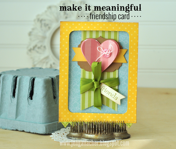 Make It Meaningful Bonus Project: Friendship Card | Jen Gallacher