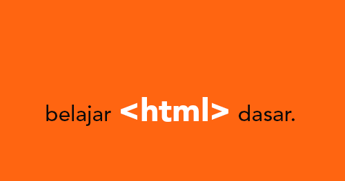 Tutorial Belajar HTML Dasar Untuk Pemula | Dave Rattu Blog