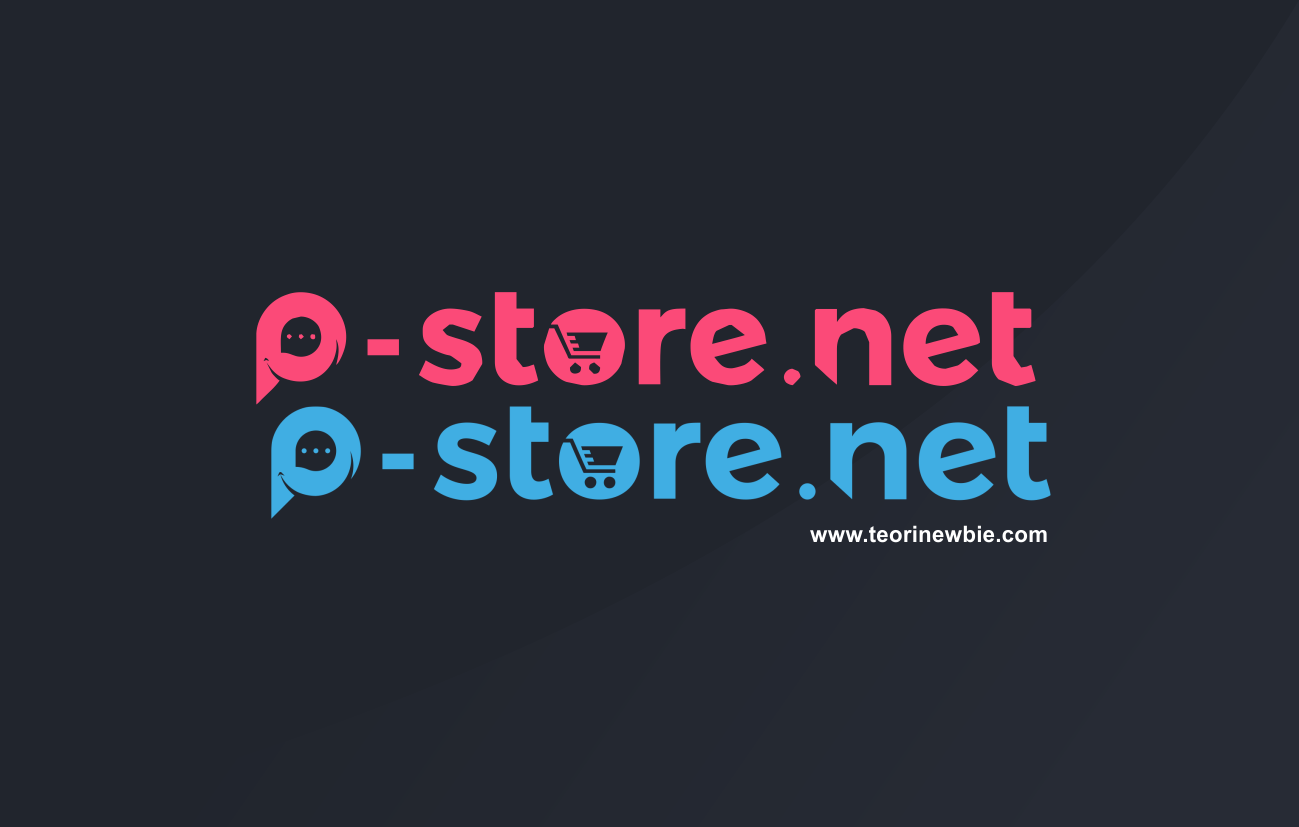 Mengenal Apa Itu P-Store.Net - Teori Newbie