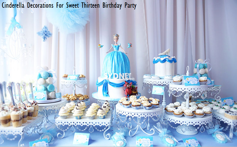 Cinderella Decorations For Sweet Thirteen Birthday Party | formation ...