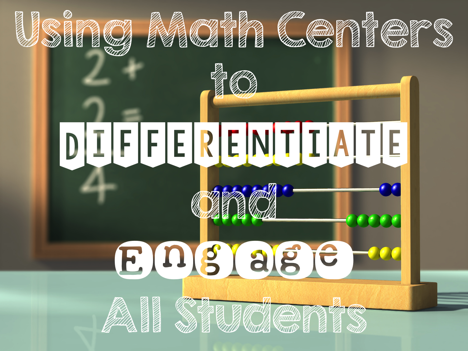Primary Chalkboard: Differentiation and Engagement Using Math Centers