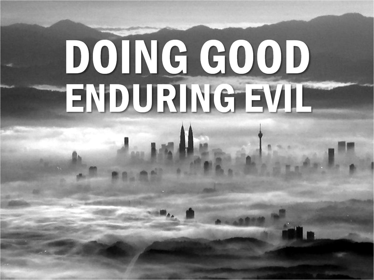 HOPE EFC JOURNAL: DOING GOOD, ENDURING EVIL