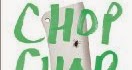 Memories From Books: Chop Chop: A Novel